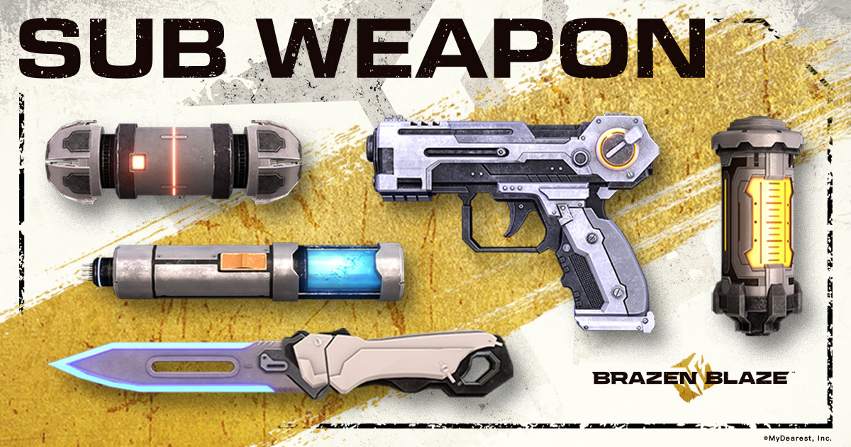 Sub Weapon｜Brazen Blaze