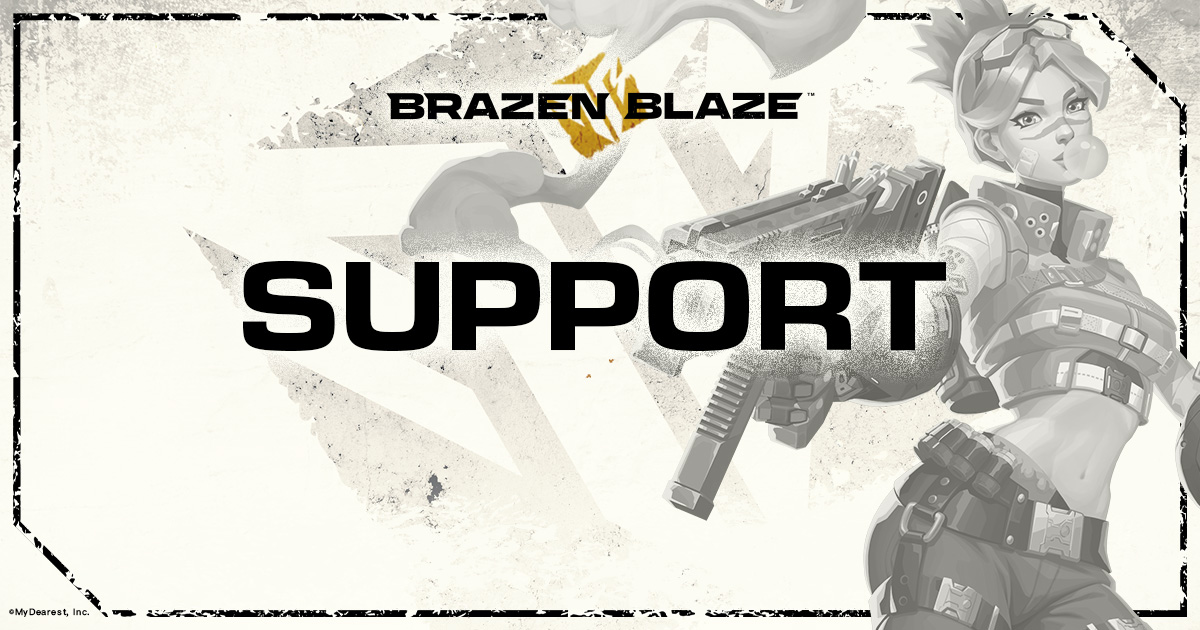 Support｜Brazen Blaze